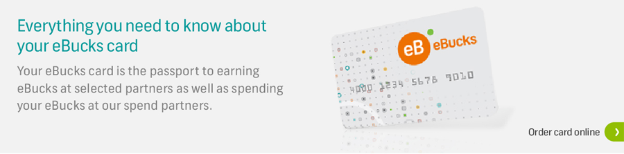 Spend eBucks with your eBucks card